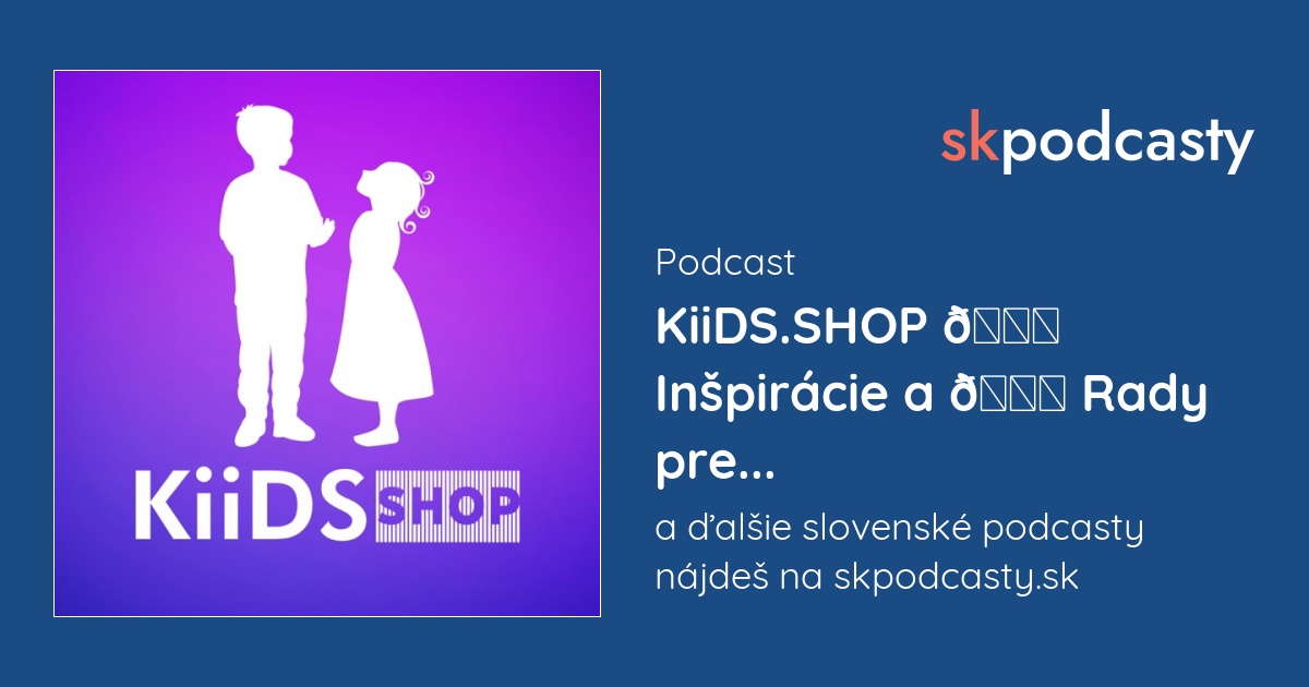🌟 Bábika Marina & Pau - Nekonečná radosť a zábava pre vaše deti! 🌸 - Podcast KiiDS.SHOP 🌟 ...
