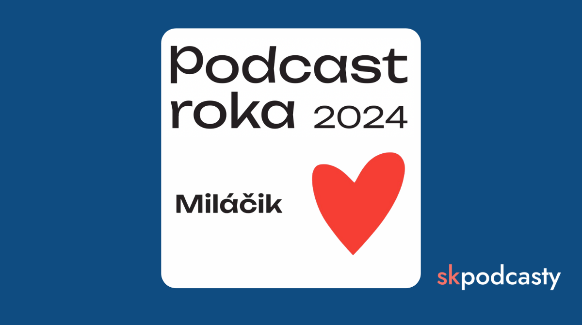 Orange Podcast roka 2024: Kompletné výsledky hlasovania ocenenia Miláčik pre najpopulárnejší ...