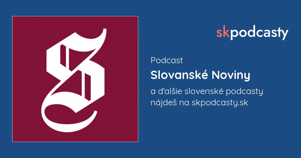 Slovanské Noviny (podcast od Slovanské Noviny) - Slovenské podcasty