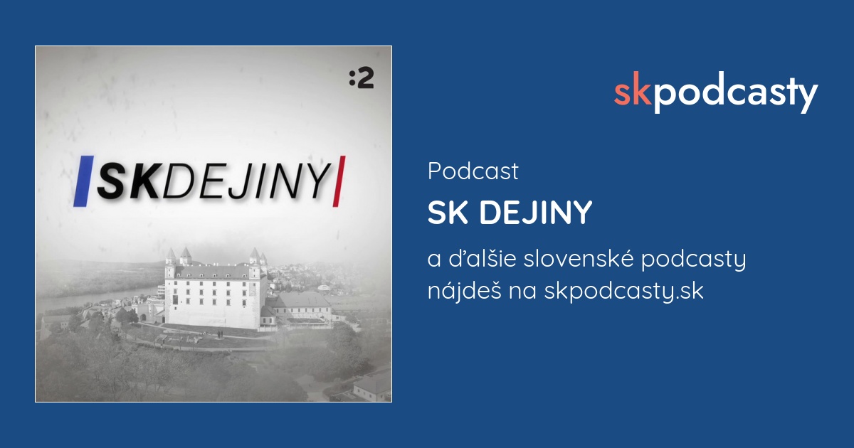 Dejiny SAV - vedy o človeku, spoločnosti a kultúre (29.6.2023 21:55) - Podcast SK DEJINY ...