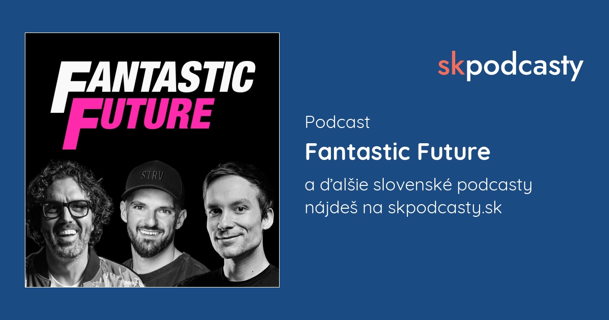 Fantastic Future EP14 - 🚙 Tesla sama dojede... Jony a Sam mají problém ...