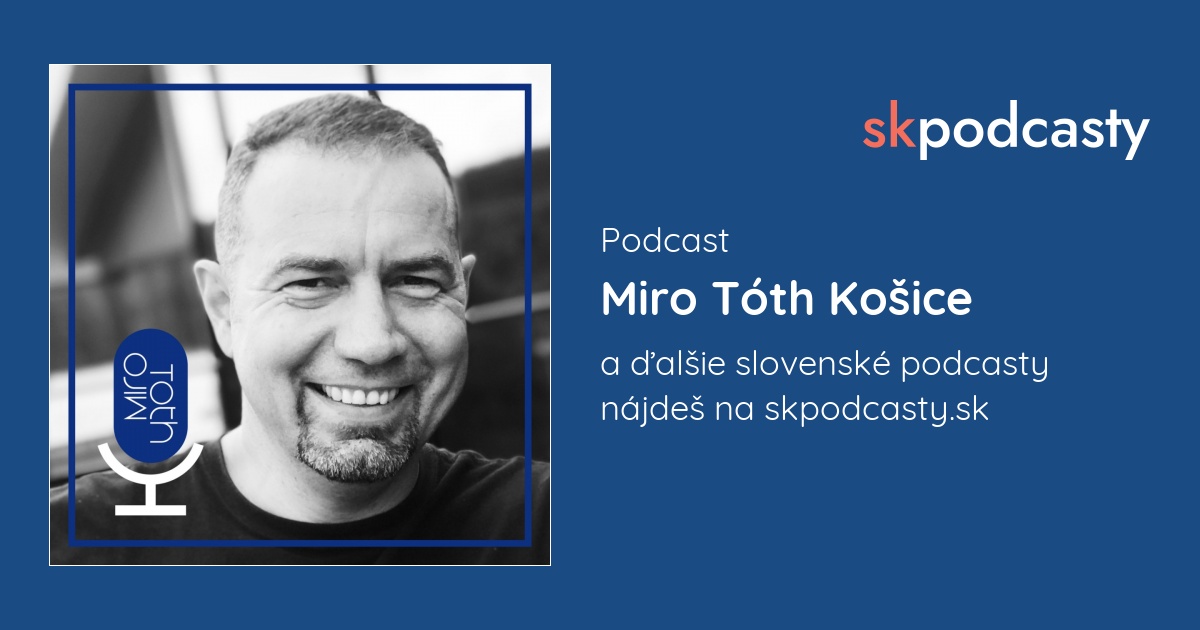Modlitba za otcov - Podcast Miro Tóth Košice - Slovenské podcasty